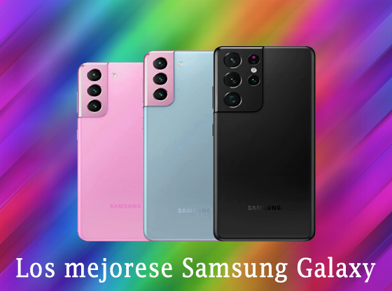 Los mejores Samsung Galaxy 2021 | Consejos sobre los mejores móviles